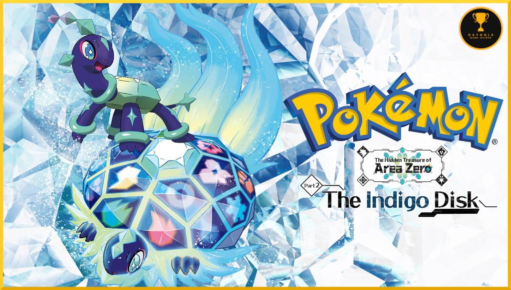 Pokemon: The Indigo Disk Walkthrough - Dayngls' Guides
